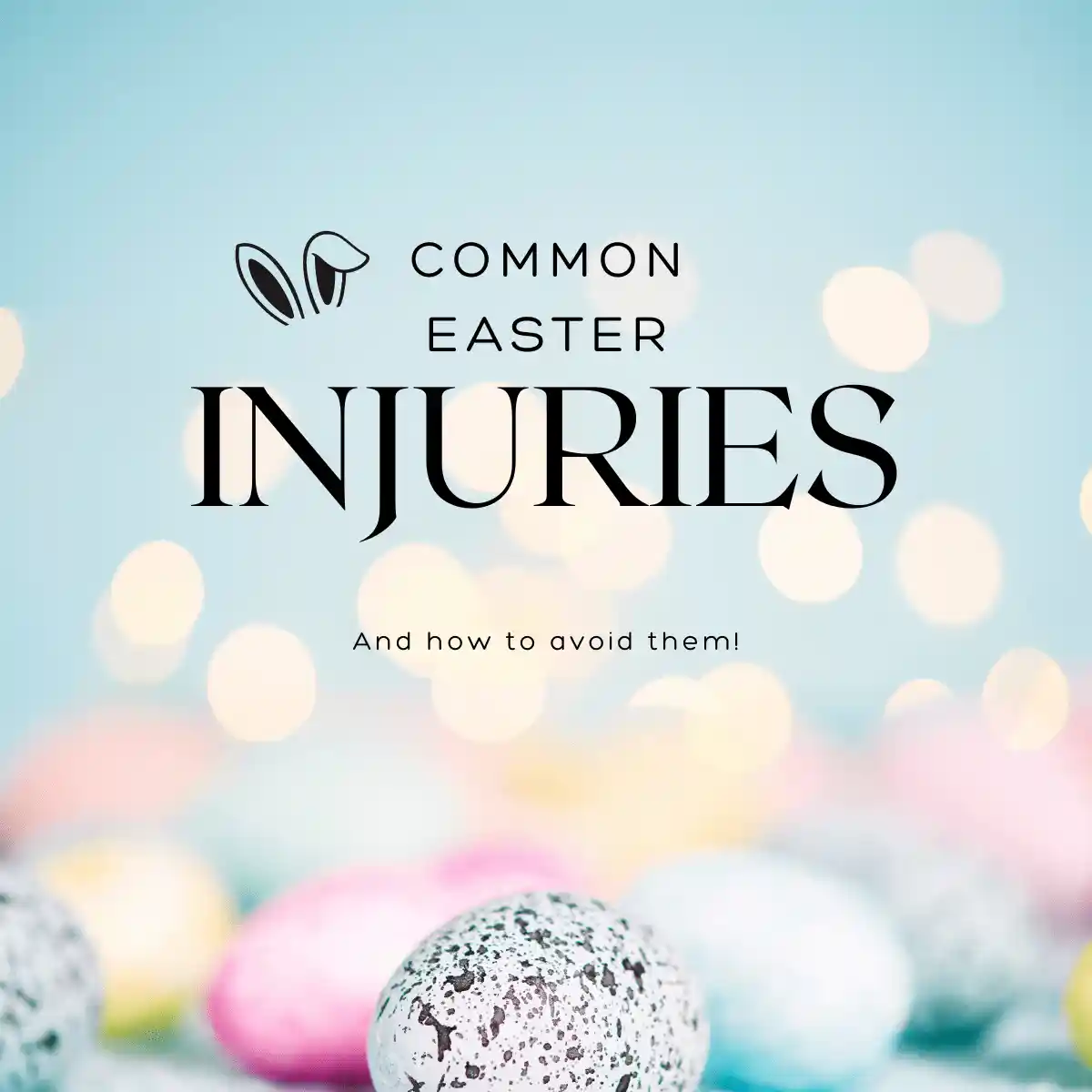 Five Common Easter Injuries and How to Avoid Them » GJEL Accident Attorneys
